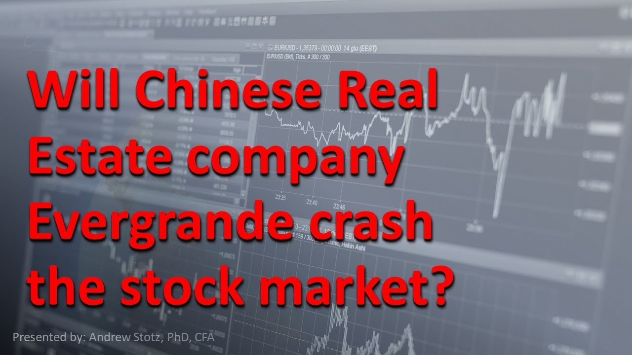 Will Chinese Real Estate Company Evergrande Crash the Stock Market?