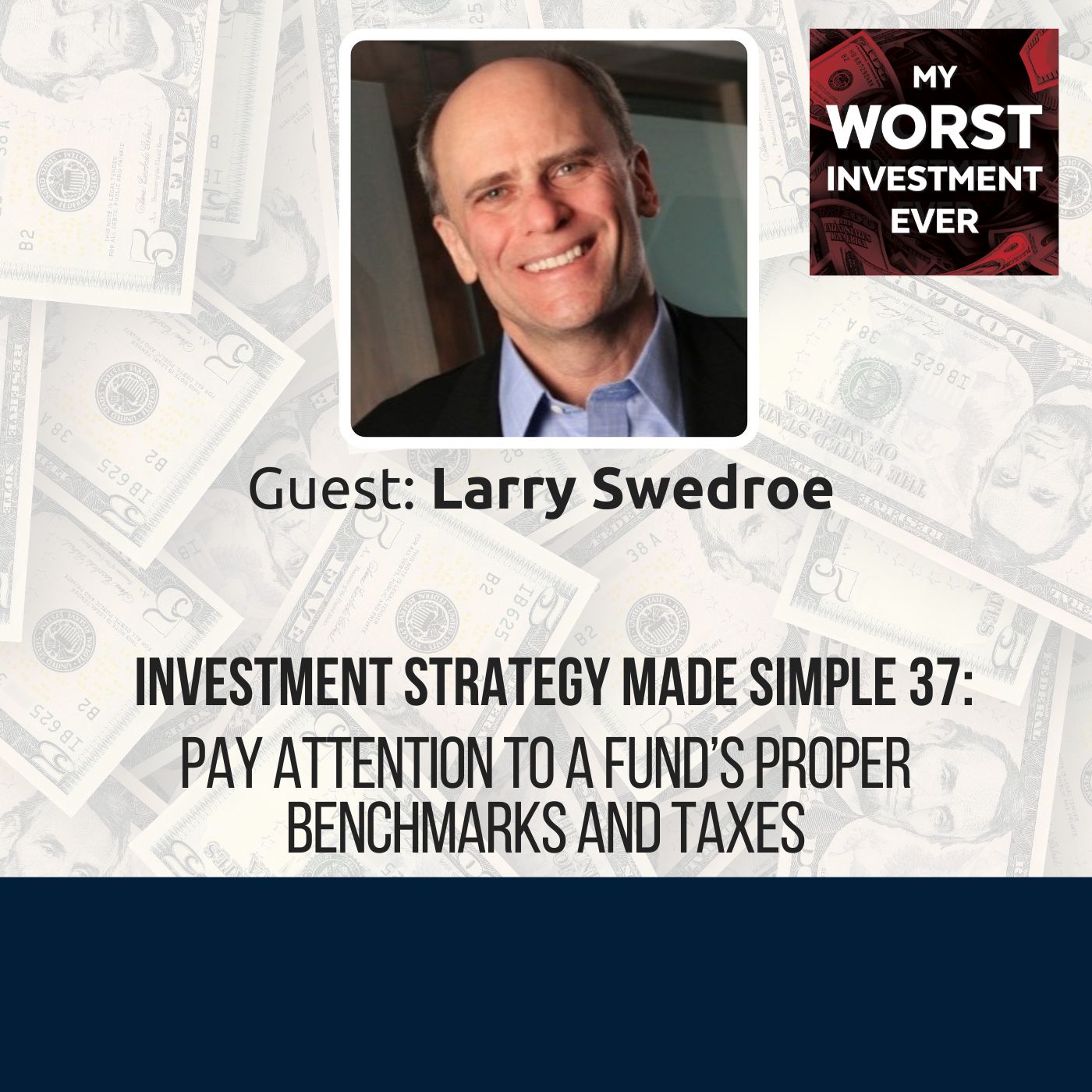 ISMS 37: Larry Swedroe – Pay Attention to a Fund’s Proper Benchmarks ...