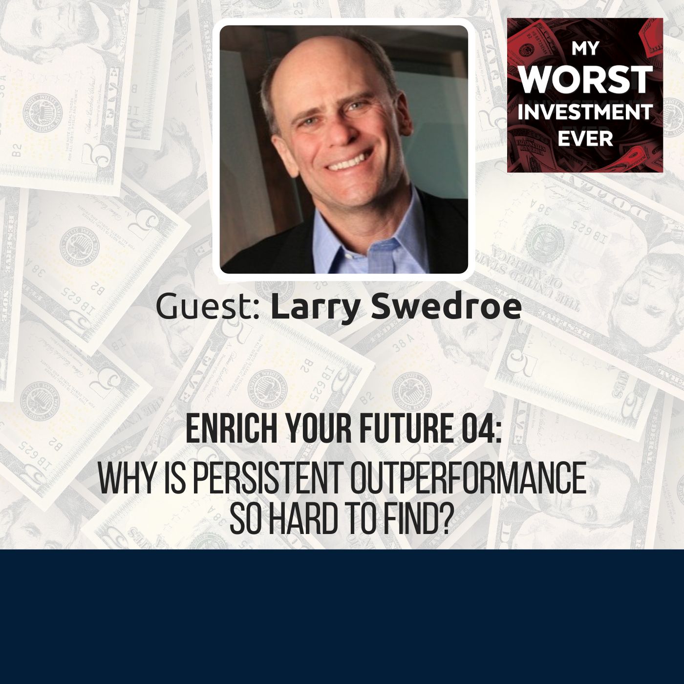 Enrich Your Future 04: Why Is Persistent Outperformance So Hard to Find ...